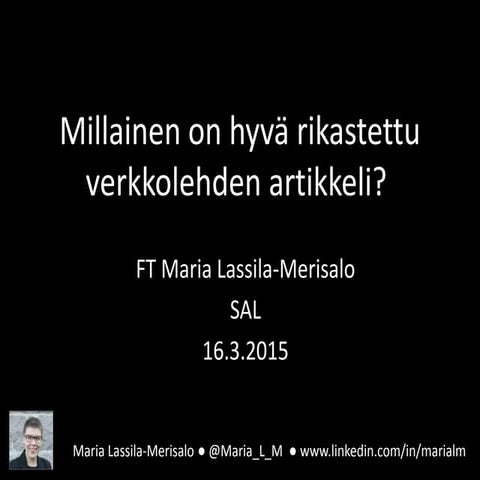 Millainen on hyvä verkkolehden rikastettu artikkeli? | PPT