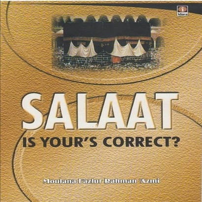 Salaat - Is Your’s Correct By Shaykh Fazlur Rahman Azmi | PDF | Islam ...