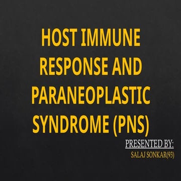 Paraneoplastic syndrome and host immune response .pptx