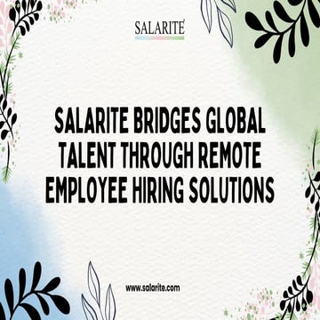 Salarite Bridges Global Talent Through Remote Employee Hiring Solutions.pdf
