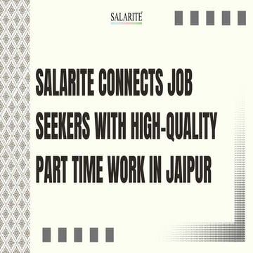 Salarite Connects Job Seekers with High-Quality Part Time Work in ...