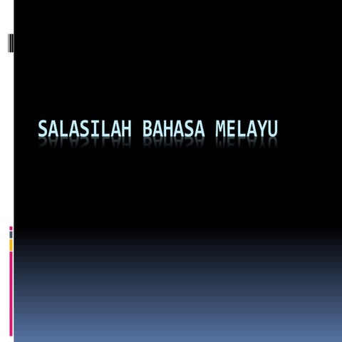 Salasilah bahasa melayu | PPTX