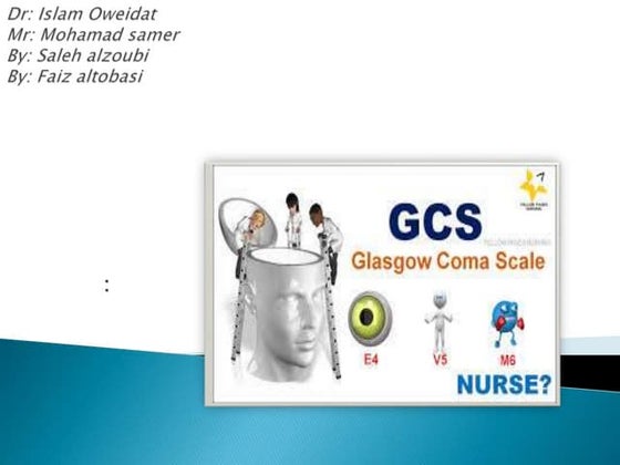 Gcs( GLASGOW COMA SCALE) | PPT
