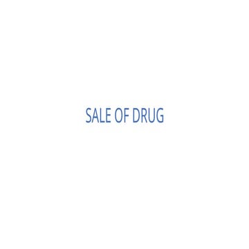 Sale of Drugs – Licensing, Labeling, Offenses & Regulatory Authorities ...