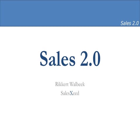 Sales 2.0 - Rikkert Waleek | PPTX