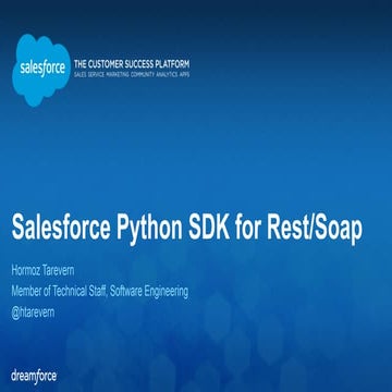 Dreamforce 2014 Salesforce Python Sdk For Restsoap Apis Ppt