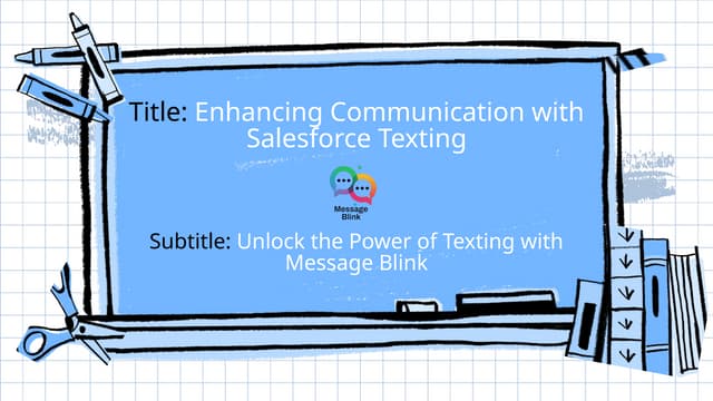 Enhancing Customer Engagement Through Salesforce Texting Pptx