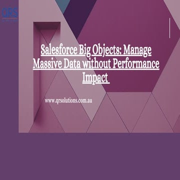 Salesforce Big Objects Manage Massive Data without Performance Impact.pdf