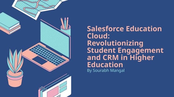 Success Simplified: The Magic of Salesforce Education Cloud | PPTX ...