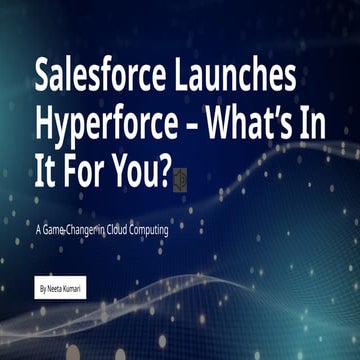 Salesforce Launches Hyperforce Whats In It For You Pptx