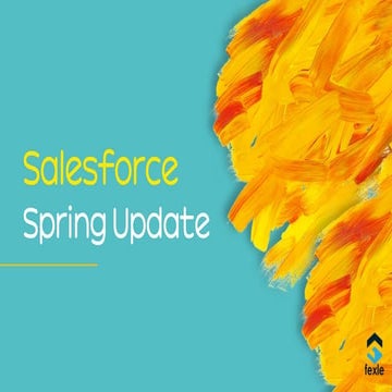 Salesforce Spring Release Update Presentation by Fexle Services | PPT