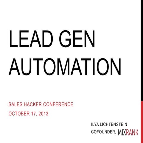 Ilya Lichtenstein (CEO, Mixrank) - Hacking Lead Gen Part I | PPTX