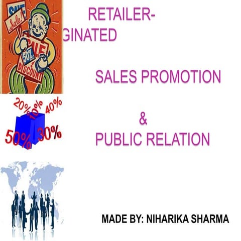 Retailer originated sales promotion and public relation | PPT