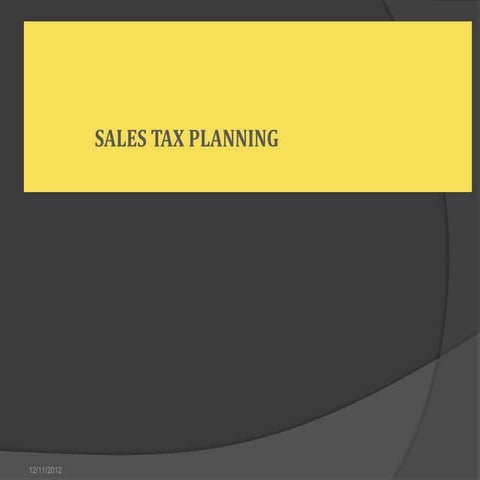 Sales Tax Planning of a manufacturing unit | PPT