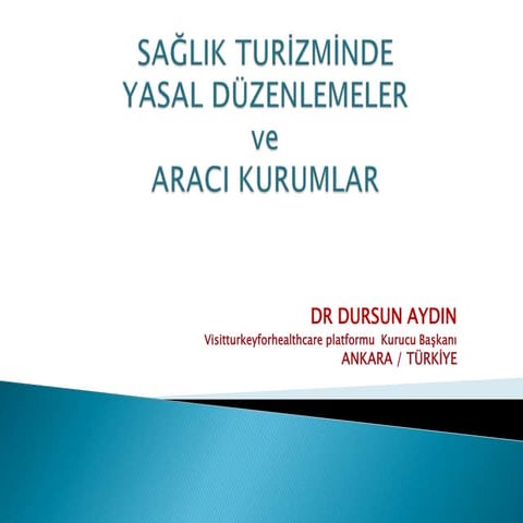 Sa¦şlik tur¦ zm¦-nde-yasal_d+£zenlemeler ve araci kurumlar 2013 | PPTX