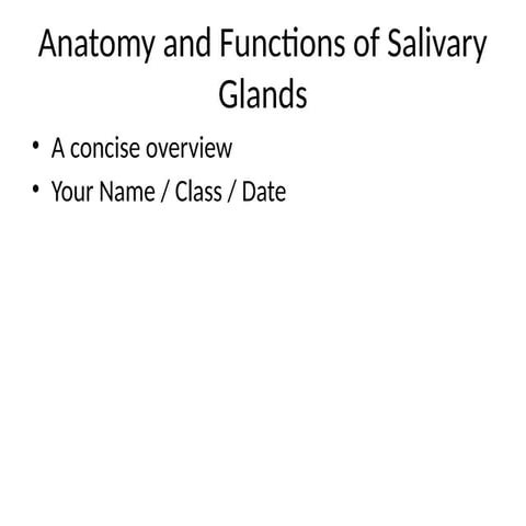 Salivary_Glands_Anatomy_and_Functions.pptx