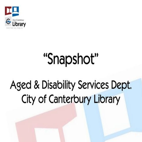 Canterbury City Library - Outreach programs from Aged & Disability ...