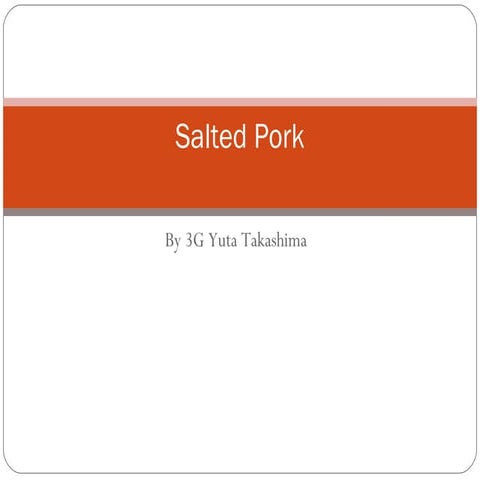 Salt Pork | PPT | Cooking | Food & Drink