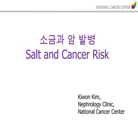 Salt and cancer risk | PPTX