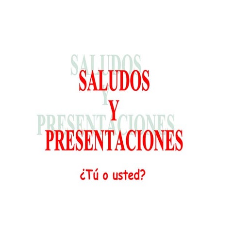 Saludos y presentaciones (tú o usted) | PPT