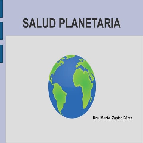 Salud planetaria, papel de la atención primaria | PPTX