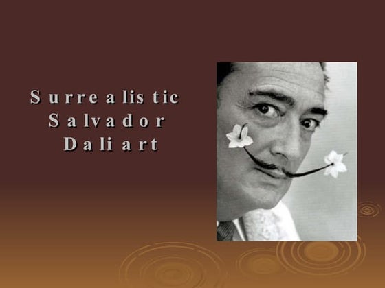 Salvador dali for kids | PPTX | Fine Art