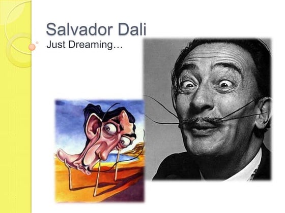 Salvador dali for kids | PPTX | Fine Art