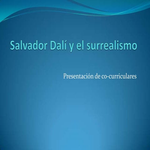 Salvador Dalí Y El Surrealismo | PPTX