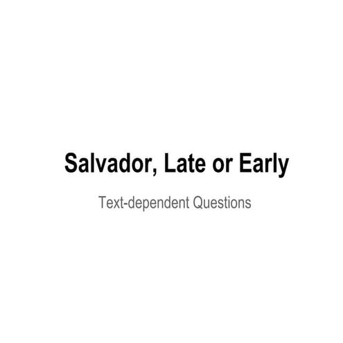 Salvador late or early questions | PDF | Poetry | Books and Literature