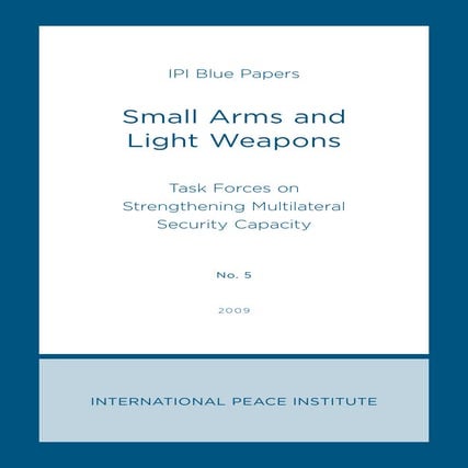 "Small Arms and Light Weapons". Task Forces on Strengthening ...