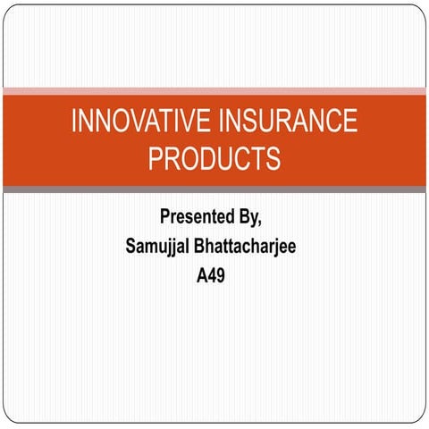 Innovative insurance products | PPTX
