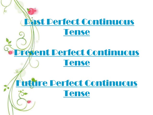 Perfect Continuous Tense Sutherland example | PDF