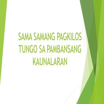 SAMA SAMANG PAGKILOS TUNGO SA PAMBANSANG KAUNALARAN.pptx