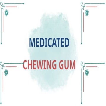 Medicated chewing gums ...