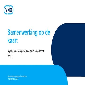 Presentatie 'Samenwerking op de kaart' - VNG | PPTX
