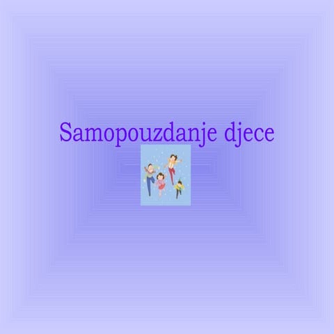 Samopouzdanje djece | PPT