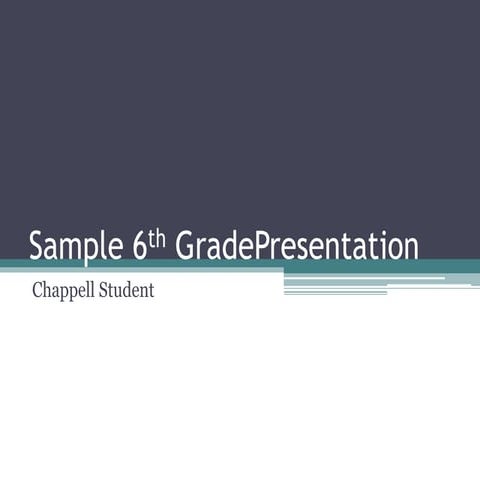 Sample 6th grade presentation | PPTX
