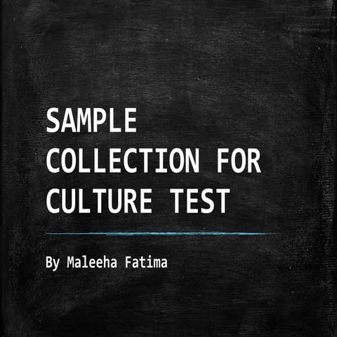 Sample collection for culture test | PPTX