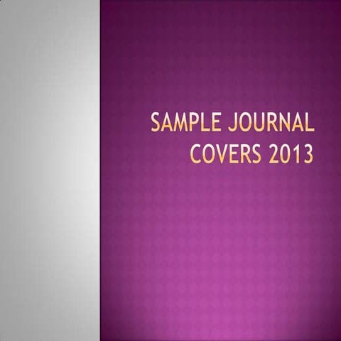 Sample journal covers 2013 | PPTX
