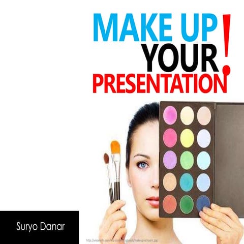 Make Up Your Presentation | PPTX