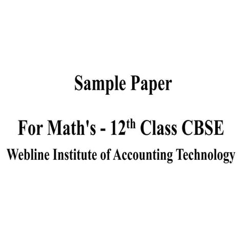 Sample paper for maths 12th class cbse | PPTX