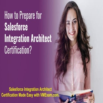 [sample Question] Salesforce Certified Integration Architect Exam Ppt