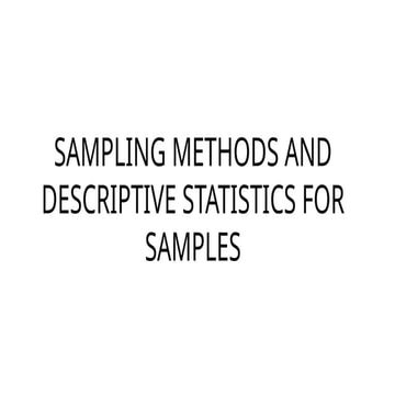 SAMPLING-METHODS-AND-DESCRIPTIVE-STATISTICS-FOR-SAMPLES.pptx