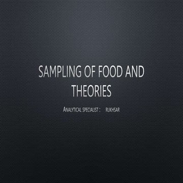 SAMPLING OF FOOD and theories. pptx | PPTX | Chemistry | Science