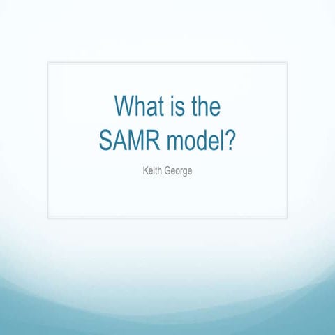 SAMR Model | PPTX | Technology & Computing