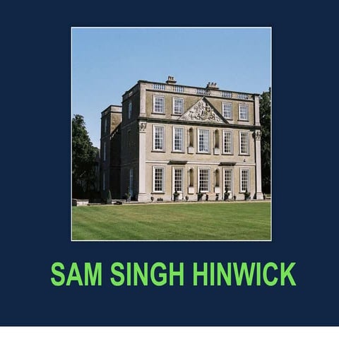 Sam Singh : Historical State, The Hinwick House | PPTX