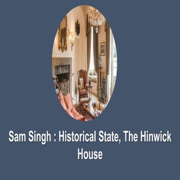 Sam Singh : Historical State, The Hinwick House | PPTX | Houses | Real ...