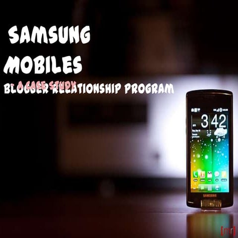 Samsung Mobiles Bloggers Meet | PPT