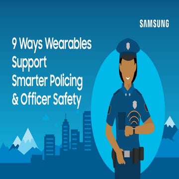 9 ways wearables support smarter policing & officer safety | PDF