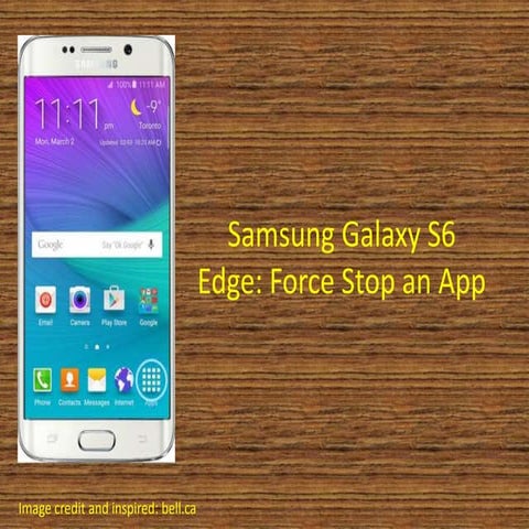 Samsung galaxy s6 edge: How to force stop an App | PPTX